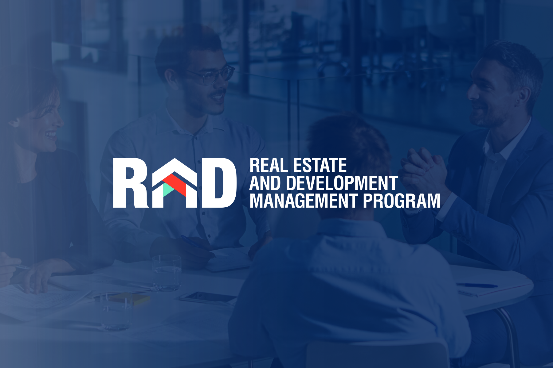 Real Estate and Development (RaD) Management Program